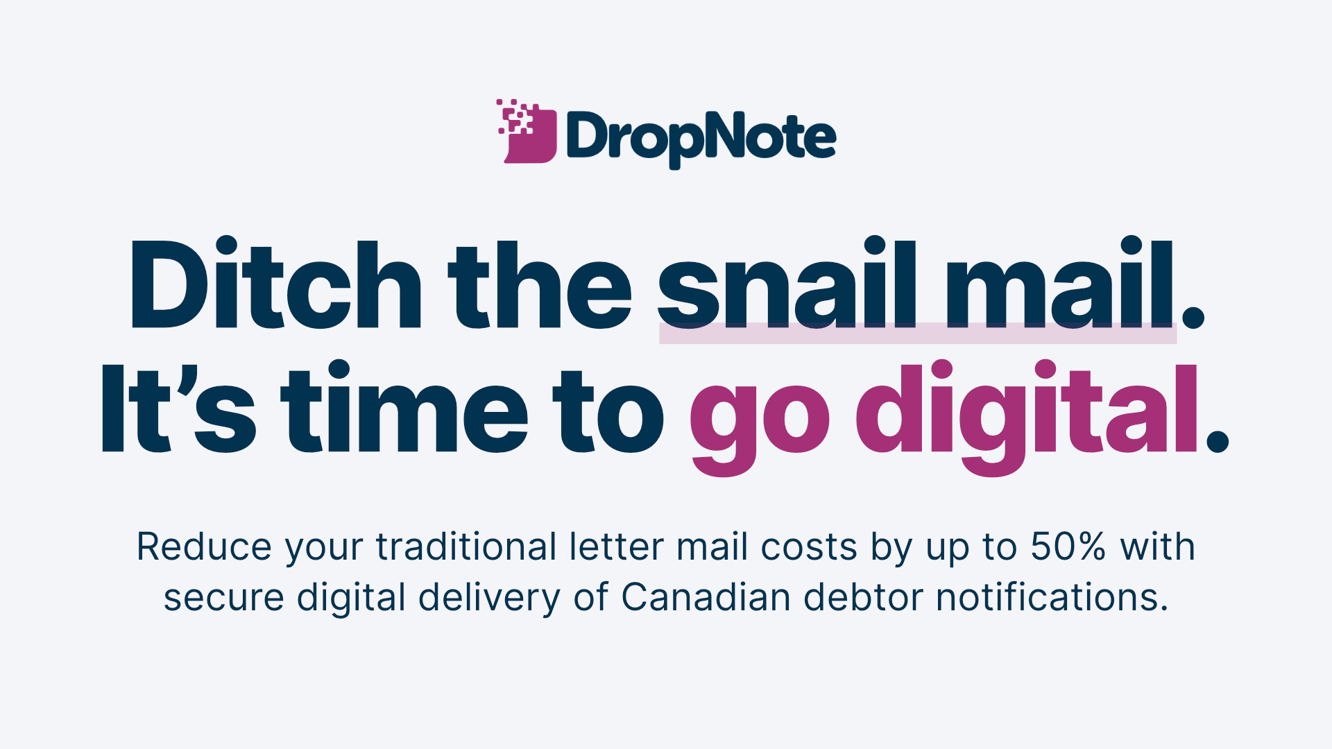 DropNote - Secure digital delivery of Canadian debtor notifications.